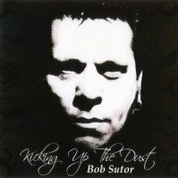 Bob Sutor - Kicking Up The Dust